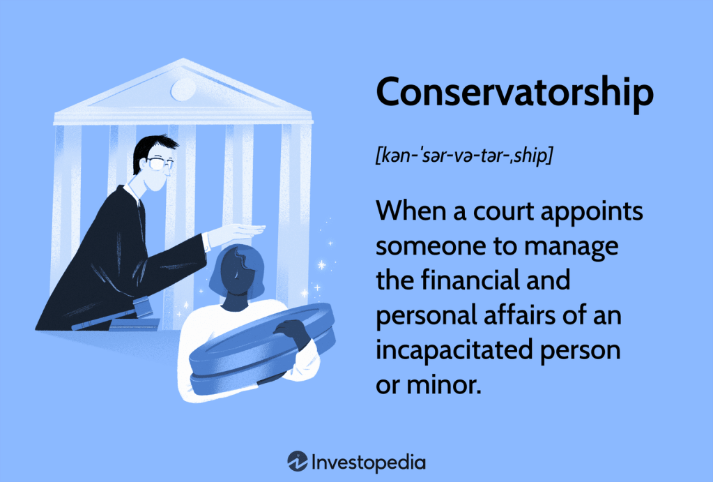 Conservatorships VS Guardianships: What are they, and why would one be ...